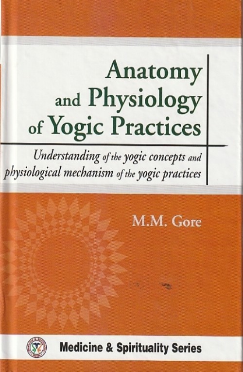 Anatomy and Physiology of Yogic Practices