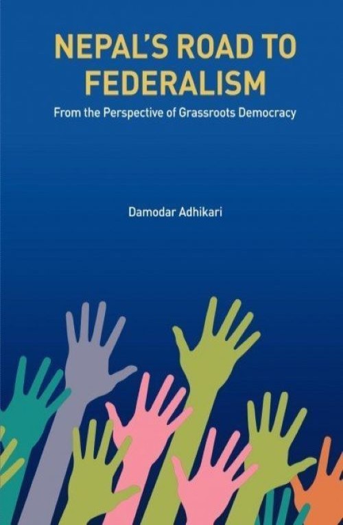 Nepal's Road to Federalism: From the Perspective of Grassroots ...